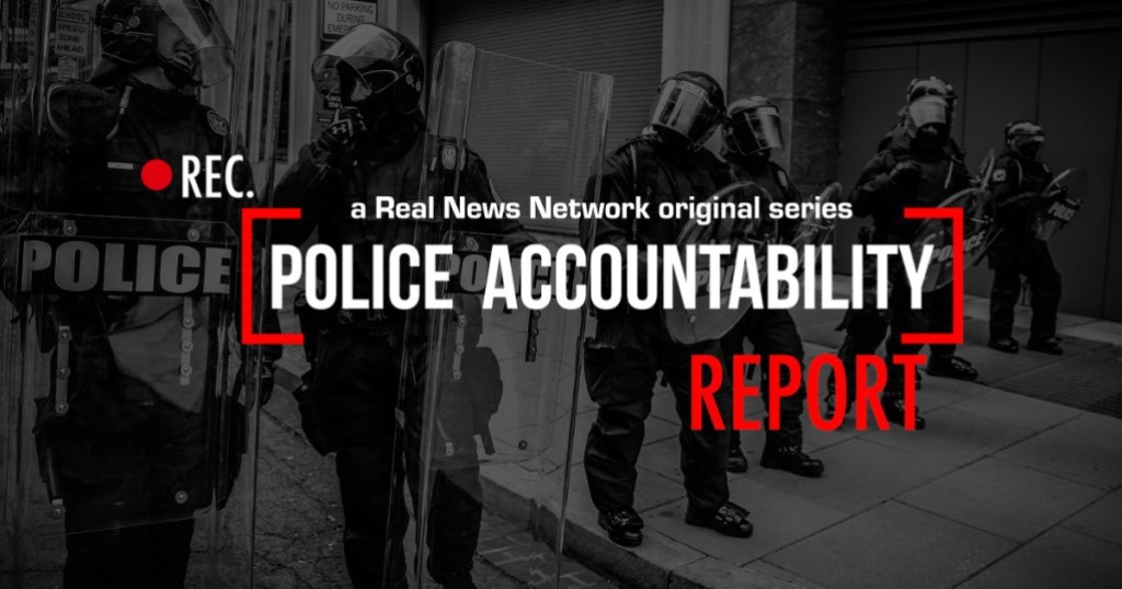 Police Accountability Report: 2022 Viewer Survey – The Real News Network