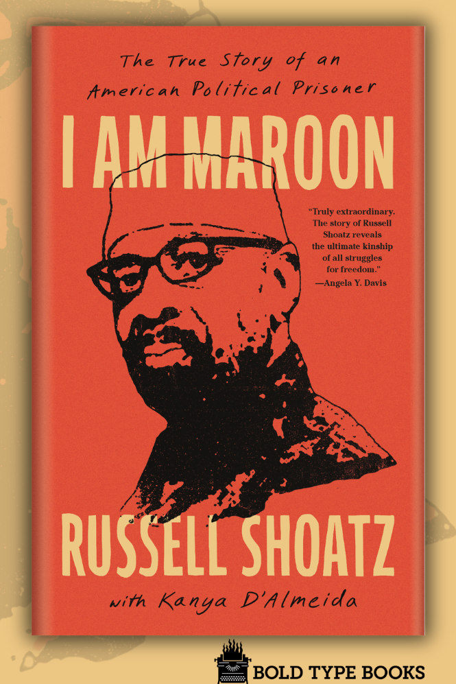 'I Am Maroon': The life of Black Panther Russell 'Maroon' Shoatz